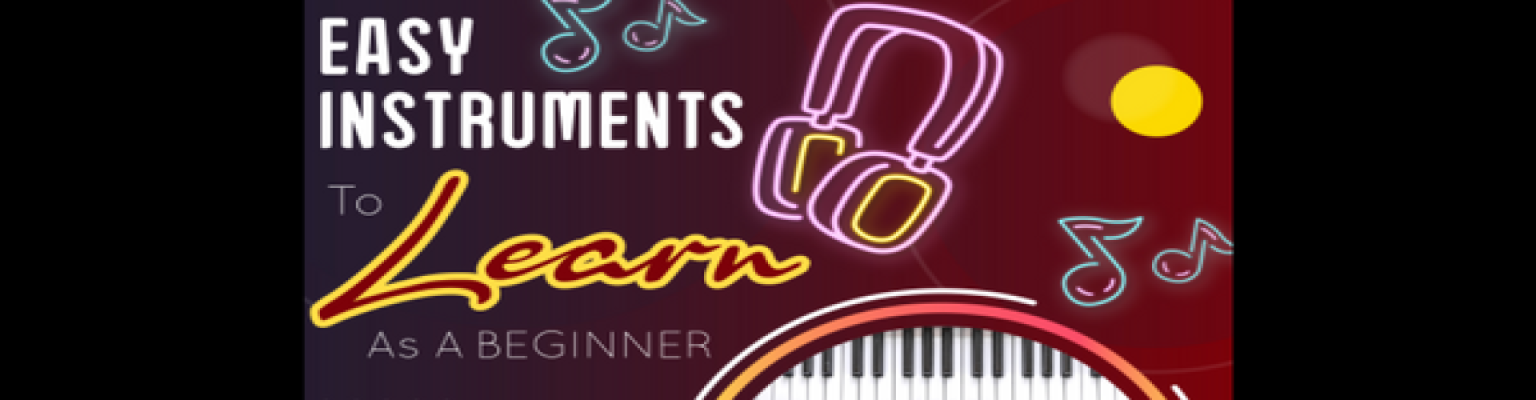 Easy Instruments to Learn as a Beginner - Infographic